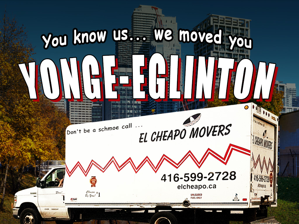 El Cheapo Movers - Moving Toronto - Yonge–Eglinton - EL CHEAPO MOVERS ...